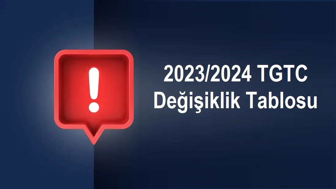 TGTC 2023/2024 Değişim Tablosu | AB Mevzuat